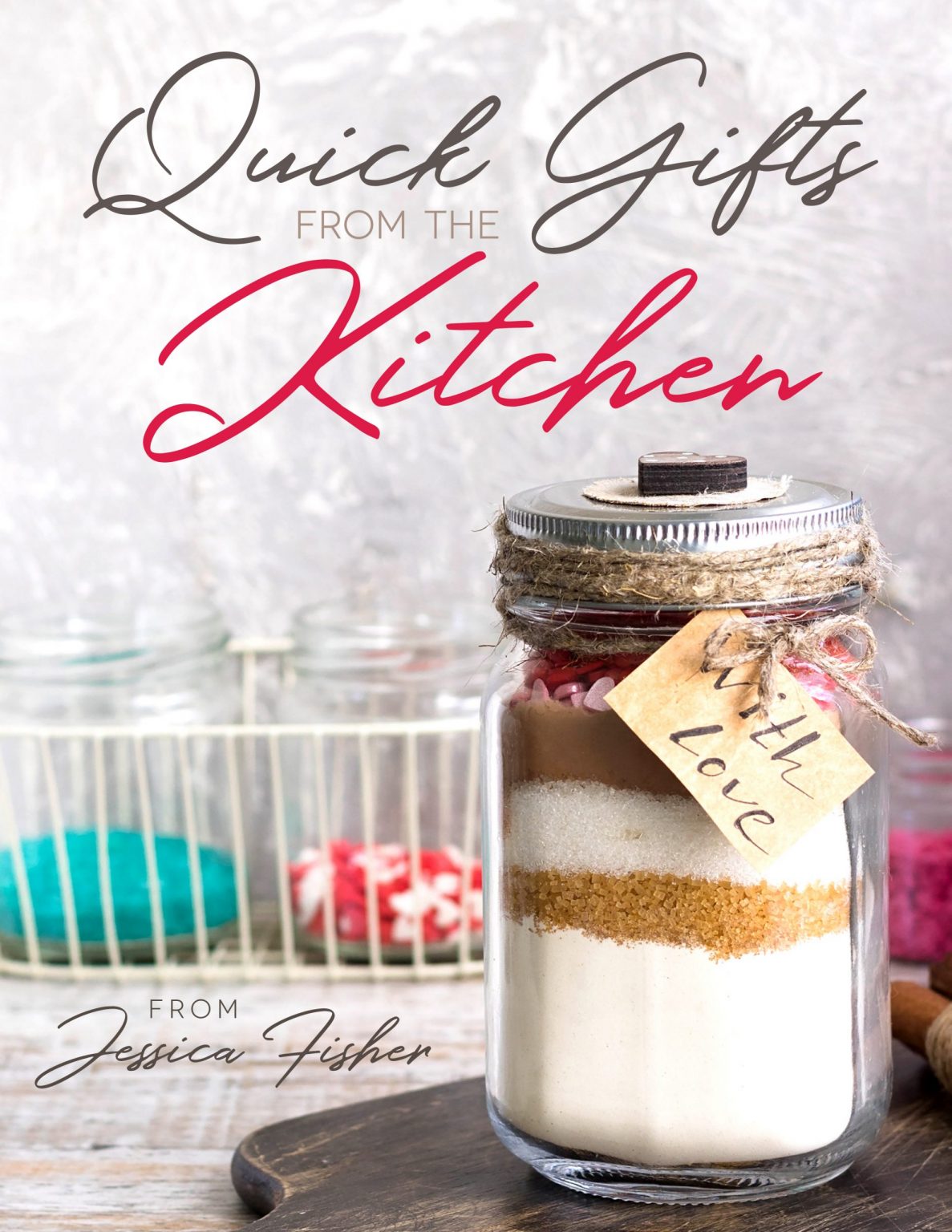 Quick Gifts from the Kitchen - Good Cheap Eats - E-Store