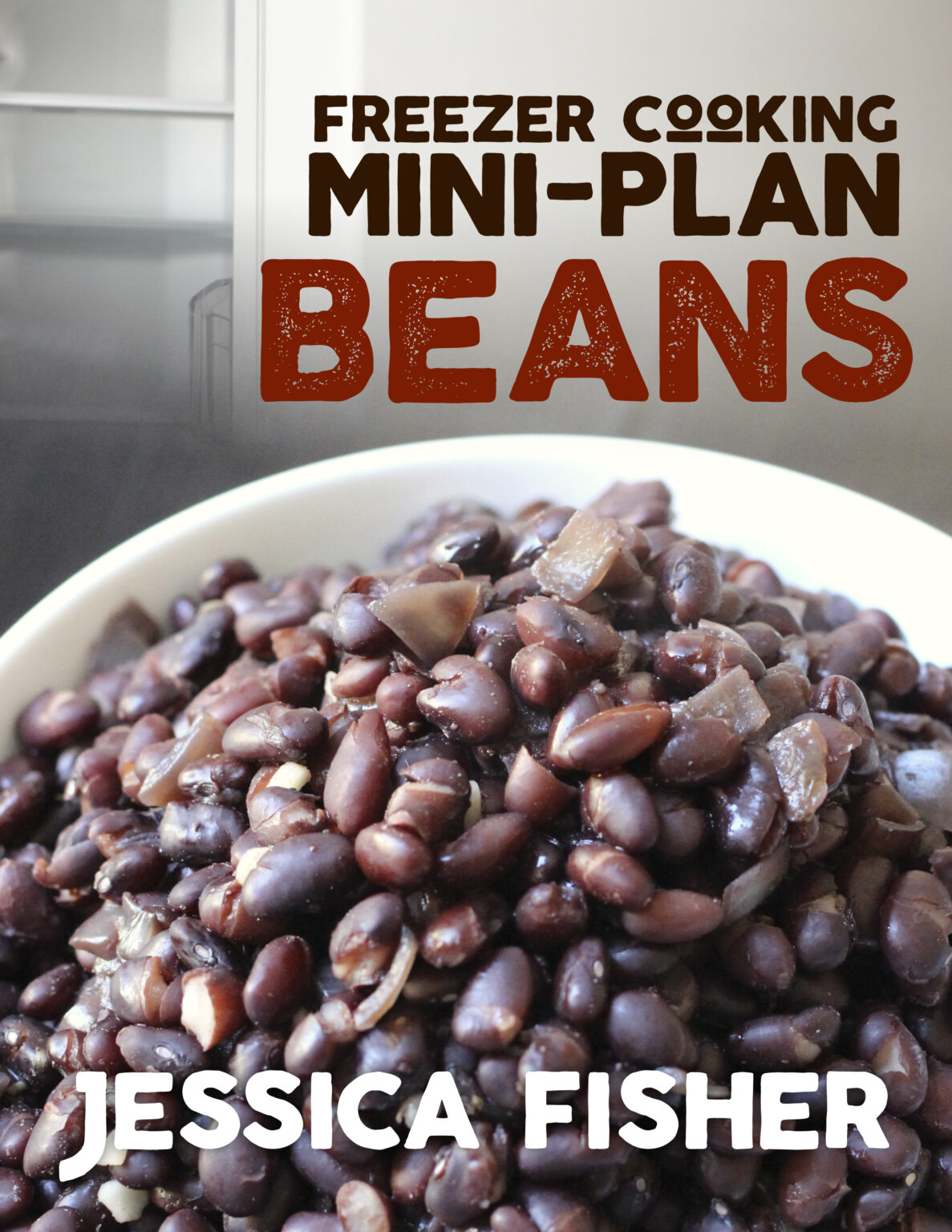 Freezer Cooking Mini-Plan: Beans - Good Cheap Eats - E-Store